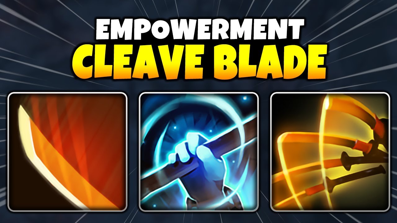 Cleave Blade EMPOWER + BLADE DANCE | Ability Draft - YouTube