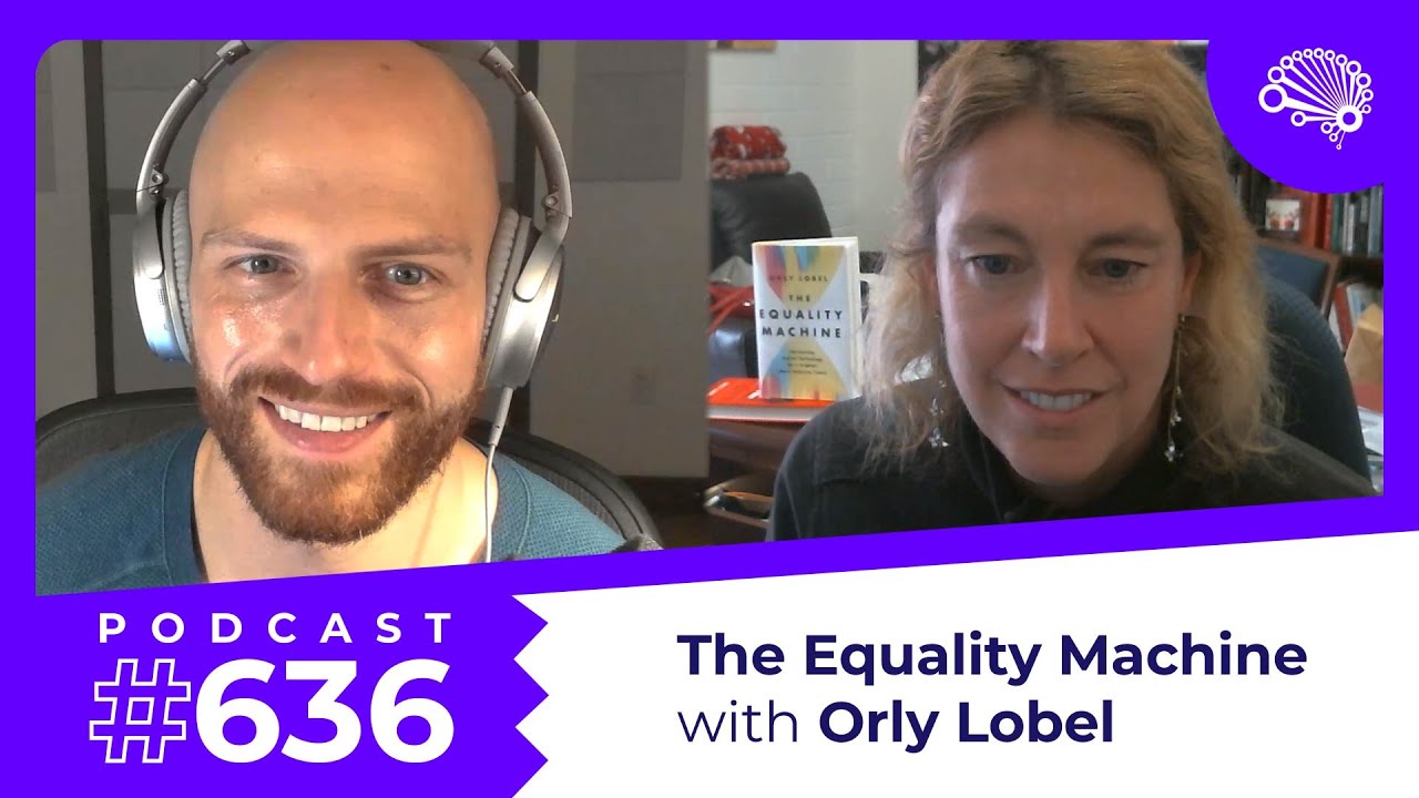 636: The Equality Machine — with Orly Lobel - YouTube