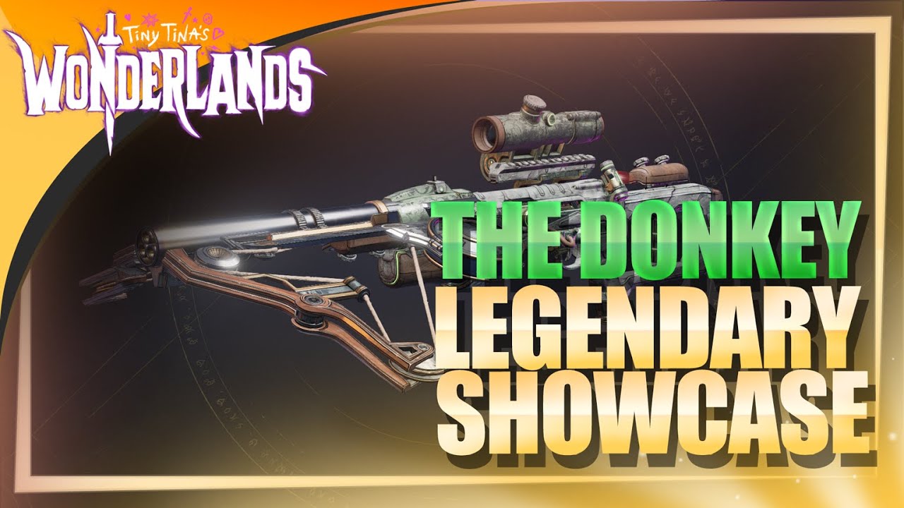 Tiny Tina Wonderlands - The Donkey! Legendary Weapons Showcase! - YouTube