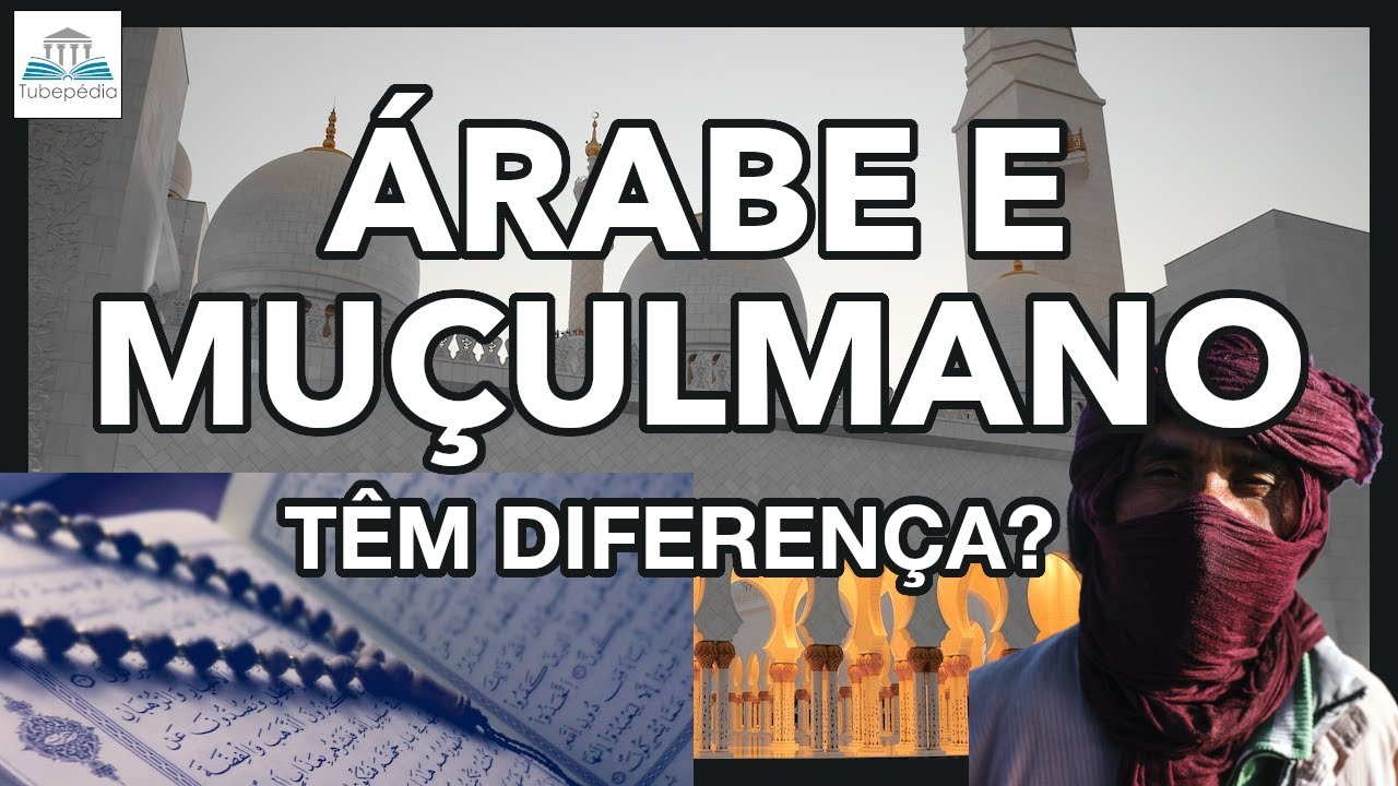 Existe DIFERENÇA entre árabe e muçulmano? - YouTube