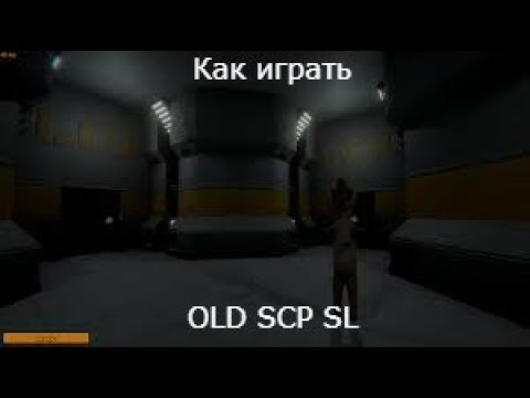 How to play old SCP SL - YouTube