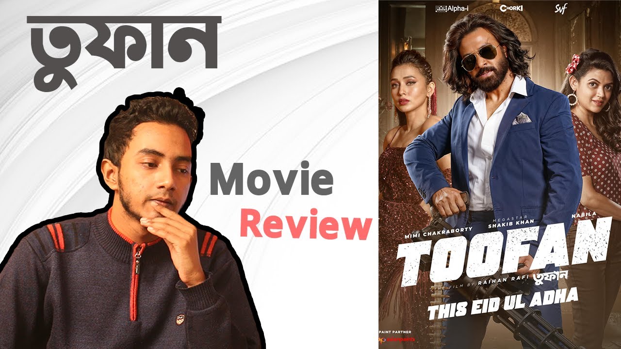 Toofan (তুফান) - Movie Review - YouTube
