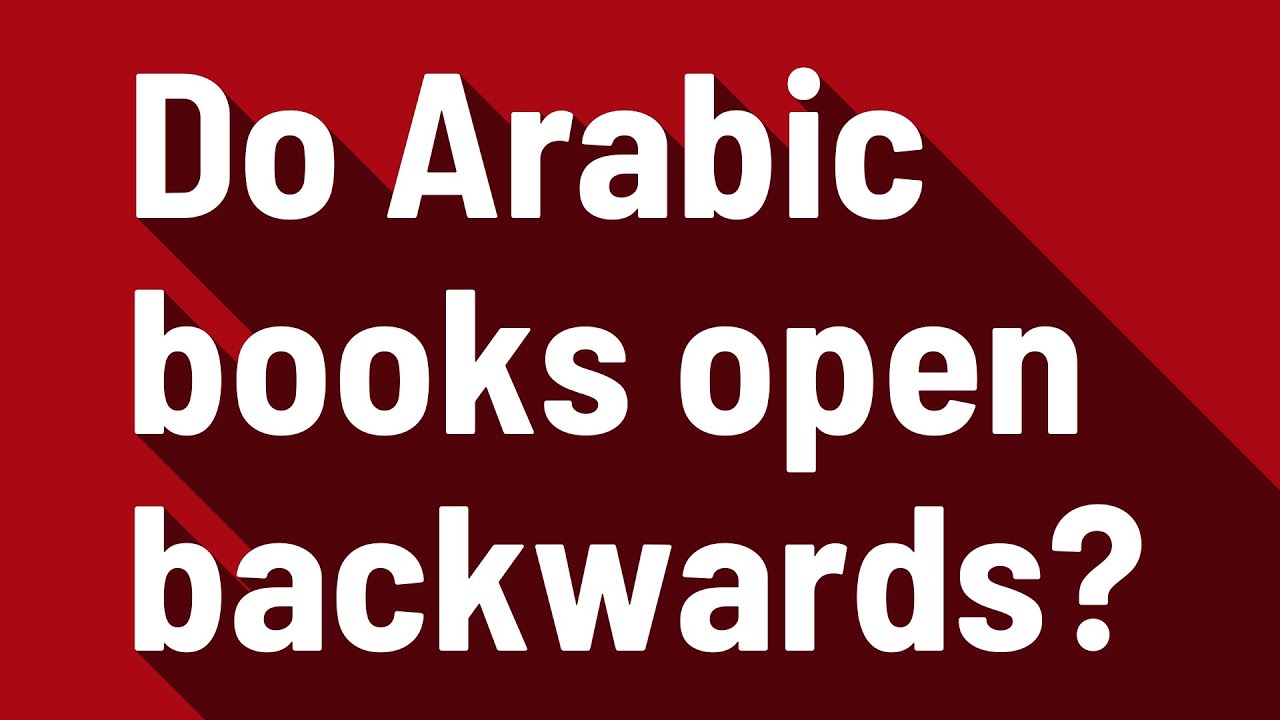 Do Arabic books open backwards? - YouTube