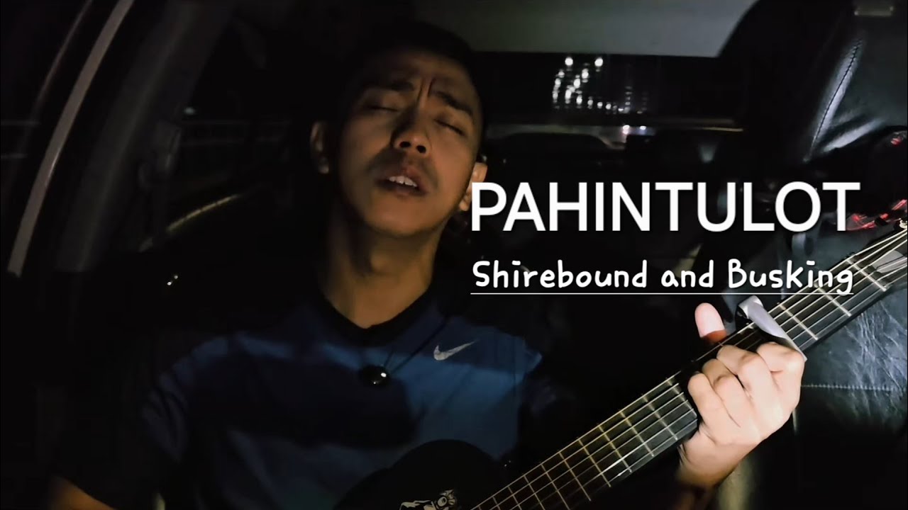 Shirebound And Busking - Pahintulot (cover) - YouTube