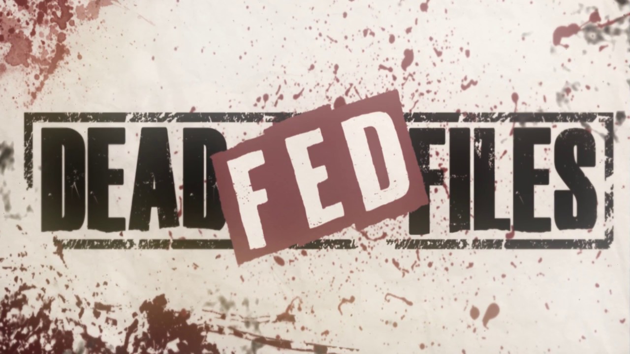 The Dead Fed Files - YouTube