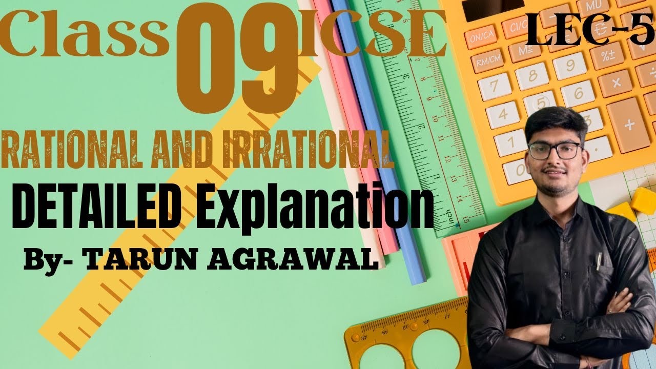 ICSE - CLASS IX RATIONAL AND IRRATIONAL NUMBER PART VI - by Tarun ...