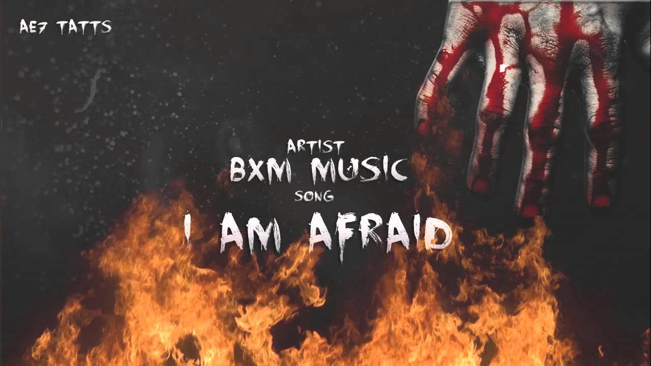bXmMusic - I am Afraid - YouTube