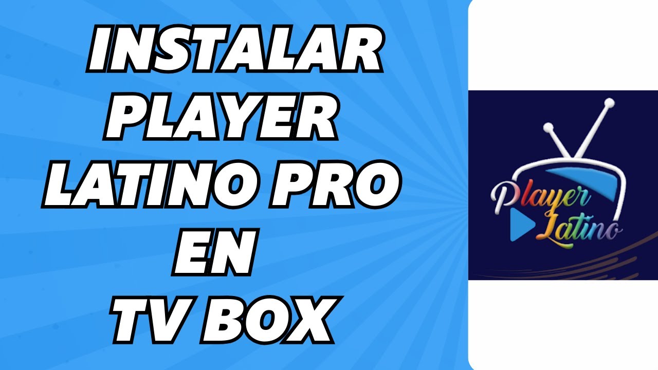 Como Instalar Player Latino Pro en TV Box - YouTube