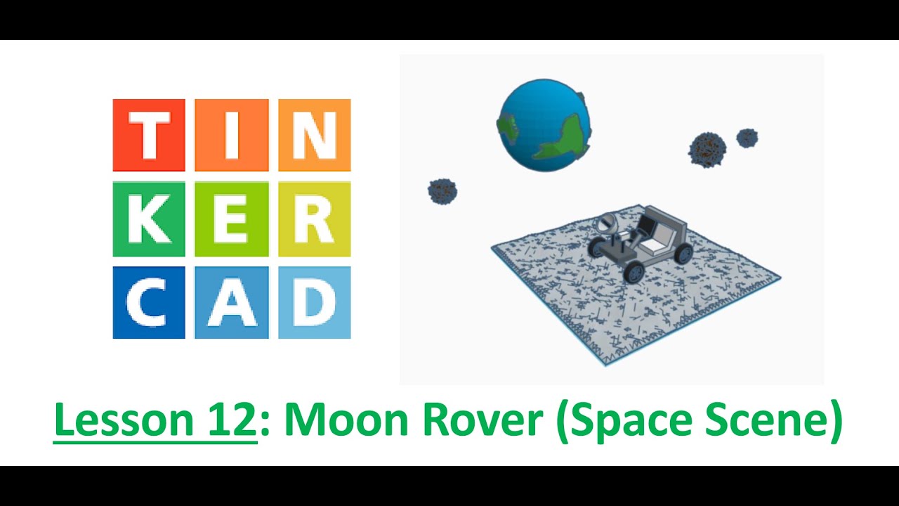 TinkerCAD - Moon Rover (Space Scene) - YouTube