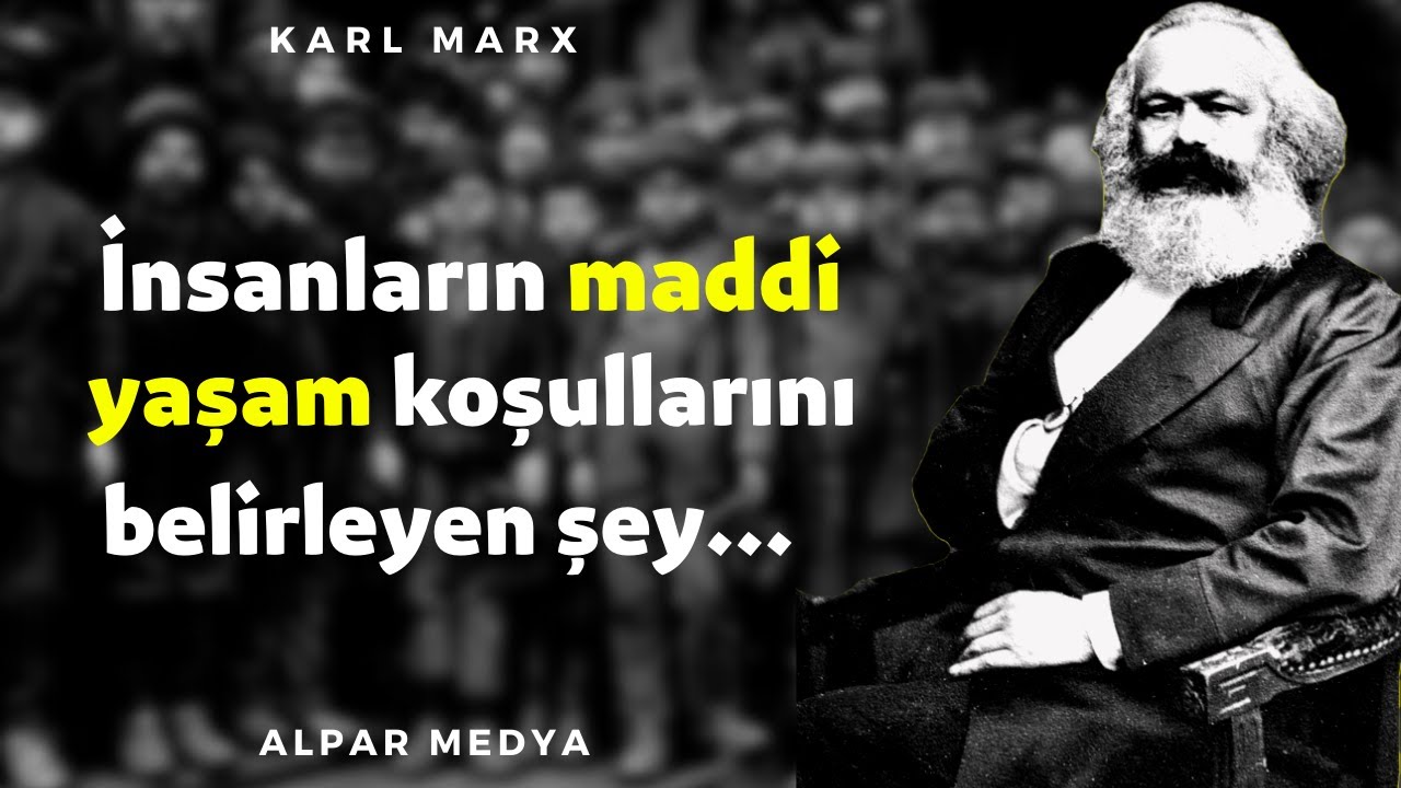 İnsanların Yaşam Koşullarını Belirleyen.. I Karl Marx Felsefi Sözleri ...