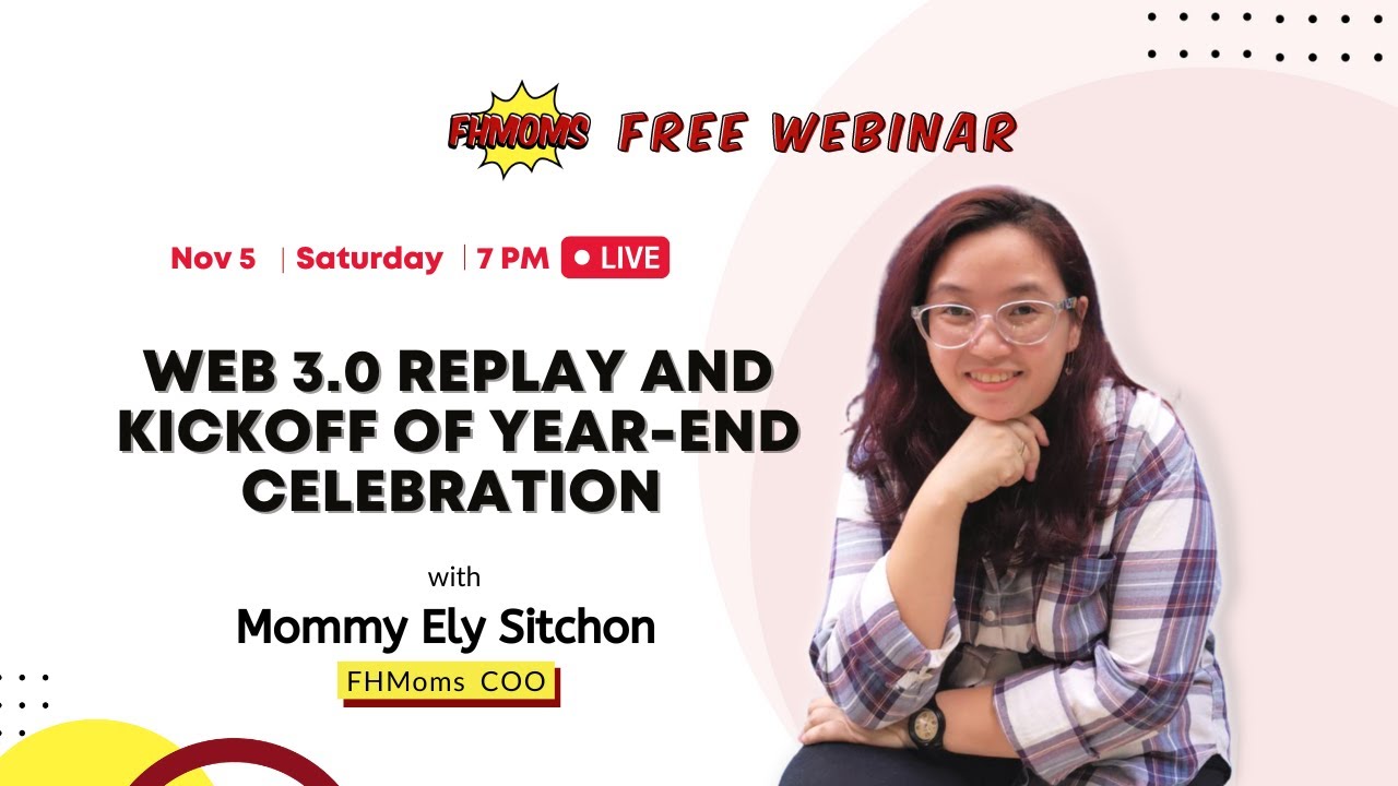 FHMOMS FREE WEBINAR: Web 3.0 Replay and Kickoff of Year-End Celebration ...