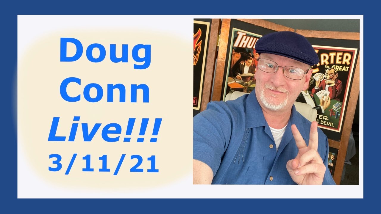 Doug Conn Magician: LIVE 3/11/21! - YouTube