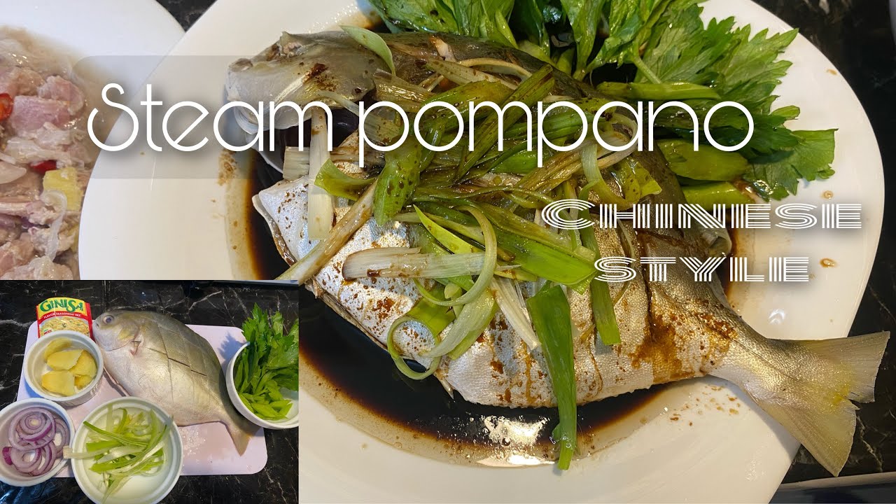 How to cook Steamed Pompano Chinese Style | Home cooking | fish recipe ...