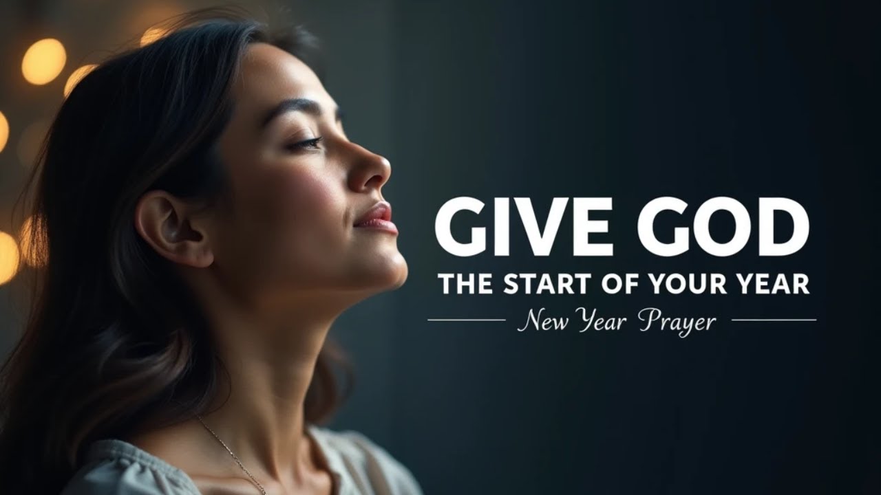 A TRANSFORMATIVE PRAYER FOR 2025 | UNLOCK GOD'S BLESSING FOR THE NEW ...