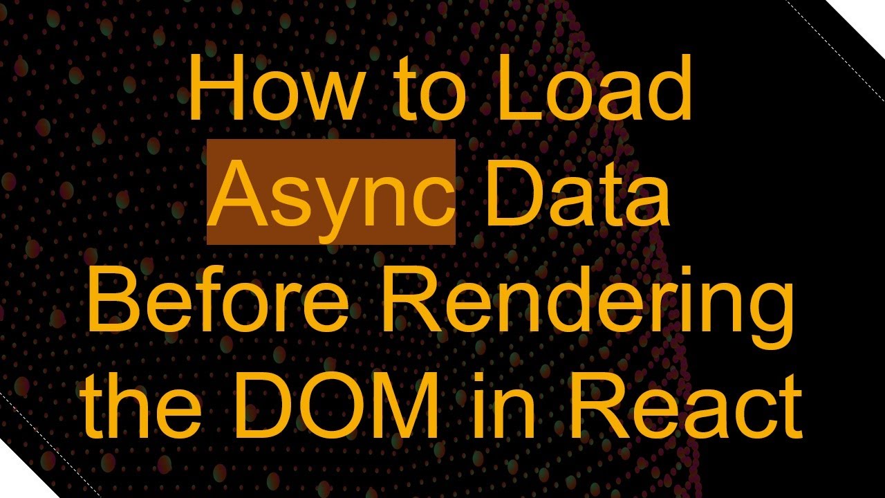 How to Load Async Data Before Rendering the DOM in React - YouTube