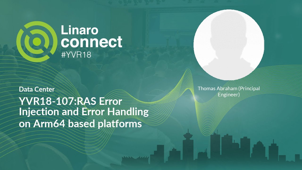 YVR18-107:RAS Error Injection and Error Handling on Arm64 based ...