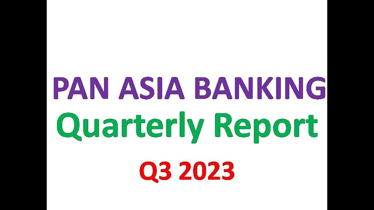 PAN ASIA BANKING CORPORATION PLC (PABC.N) - Quarterly Report Q3, 2023 ...