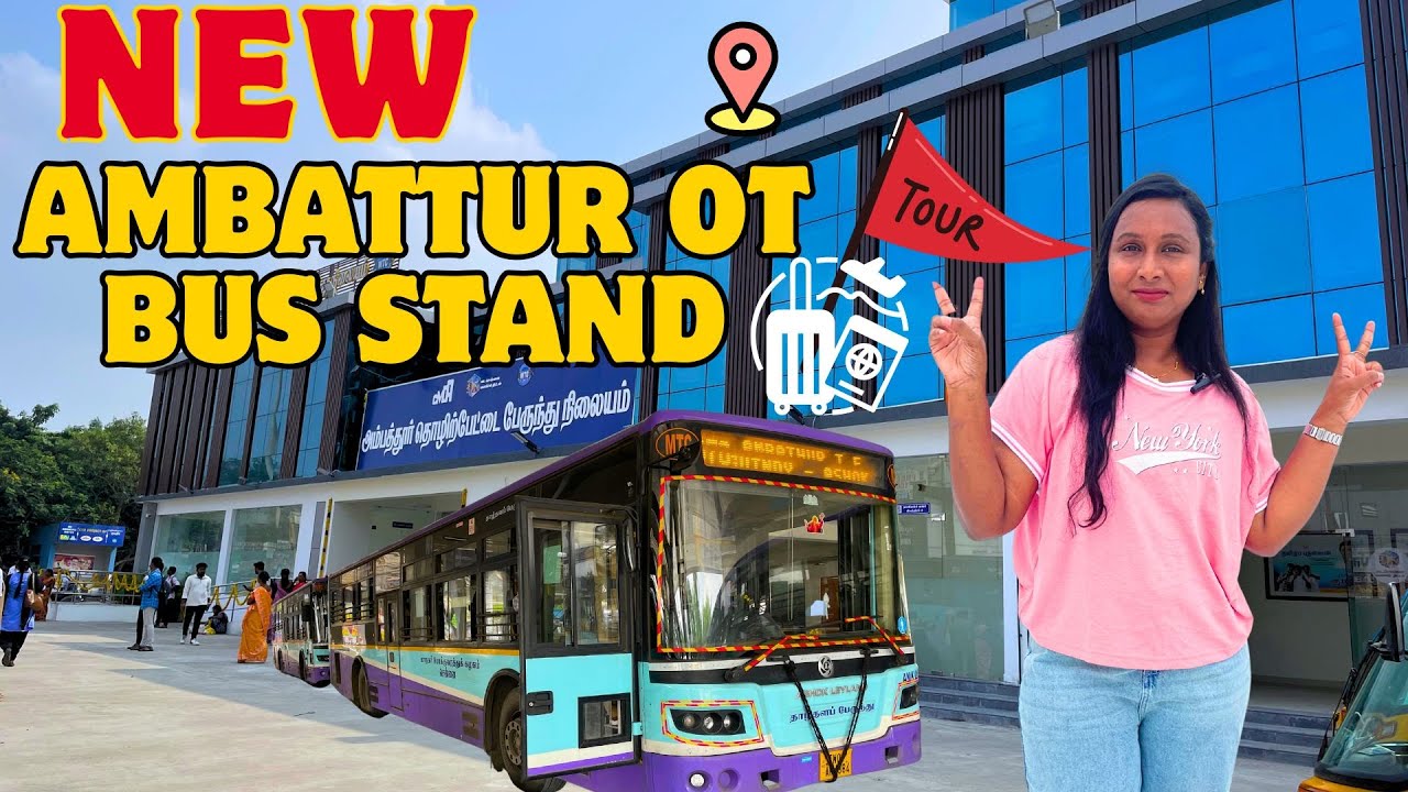 Revamped Ambattur Estate: A Walk Through the New Bus Stand Experience ...