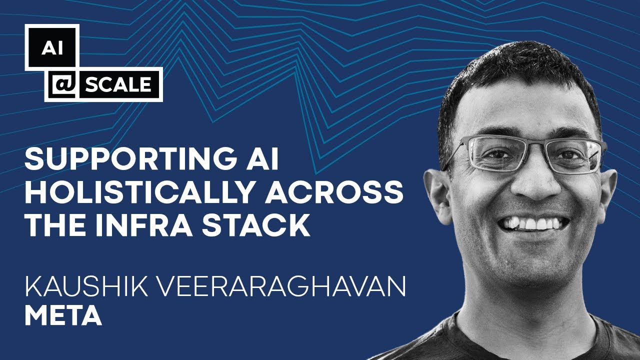 Supporting AI holistically Across the Infra stack | Kaushik ...