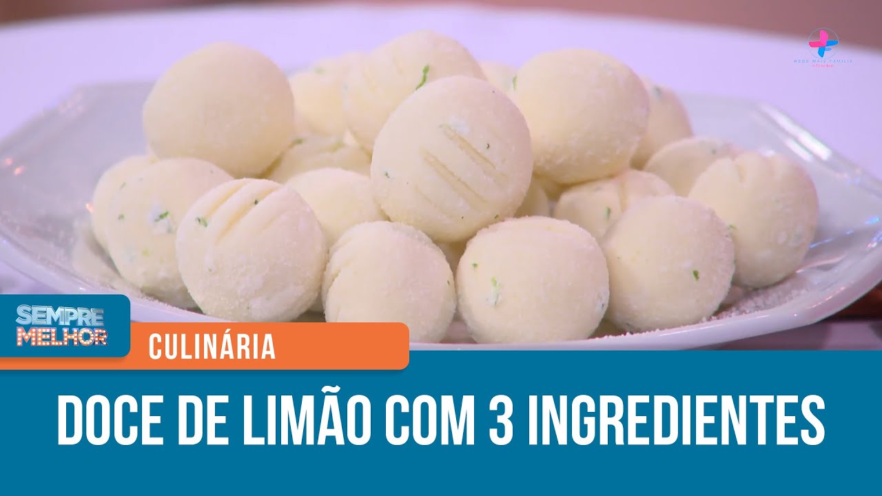 Doce de Limão com 3 ingredientes • Culinária | Sempre Melhor - YouTube