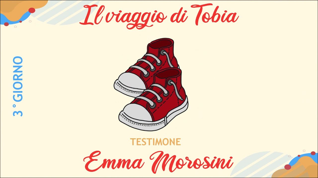 3. Il viaggio di Tobia. Testimonianza di Emma Morosini - YouTube