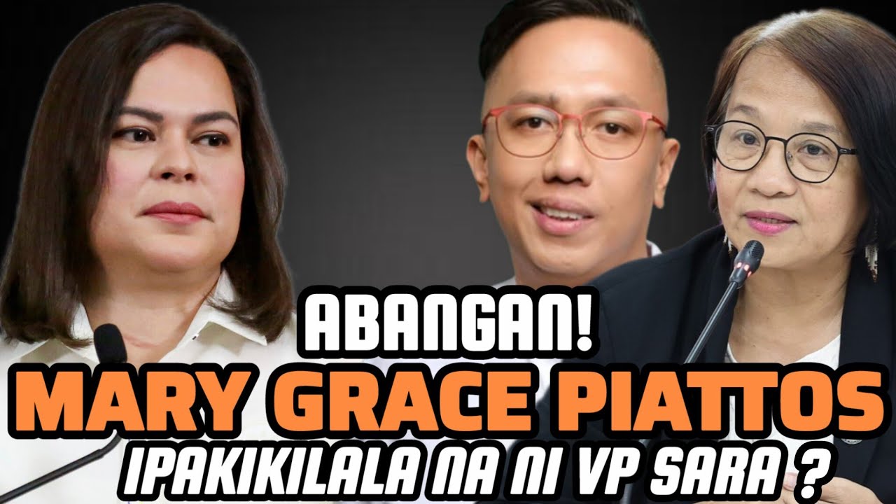 MISTERYOSONG MARY GRACE PIATTOS IPAKIKILALA NA SA IPEACHMENT NI VP SARA ...