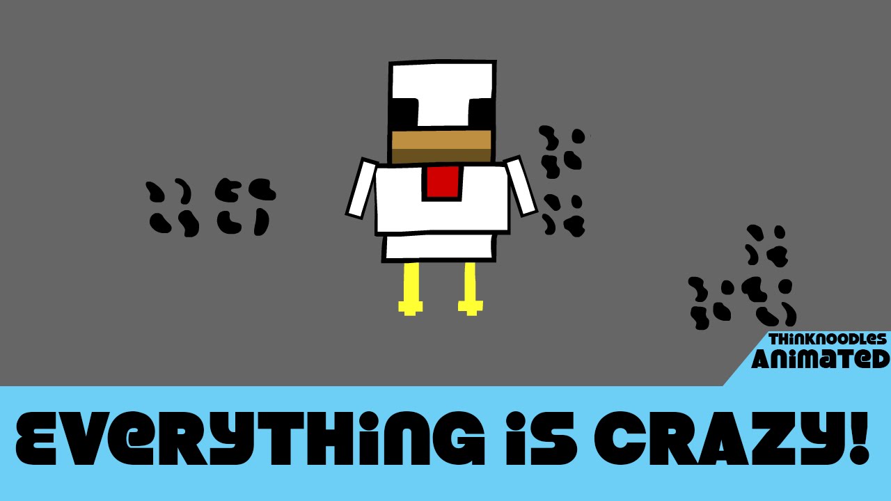 Thinknoodles Animated: Everything is CRAZY! - YouTube