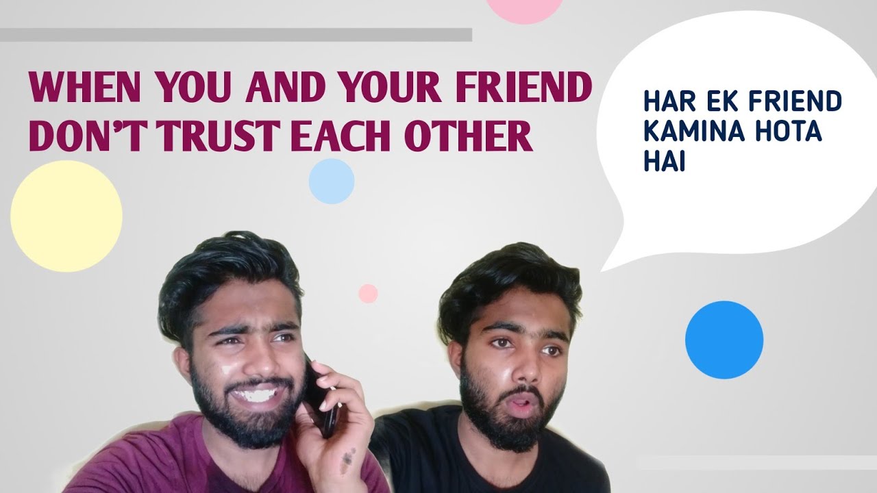 WHEN YOU AND YOUR FRIEND DON'T TRUST😓😁 EACH OTHER😂😂😂 - YouTube