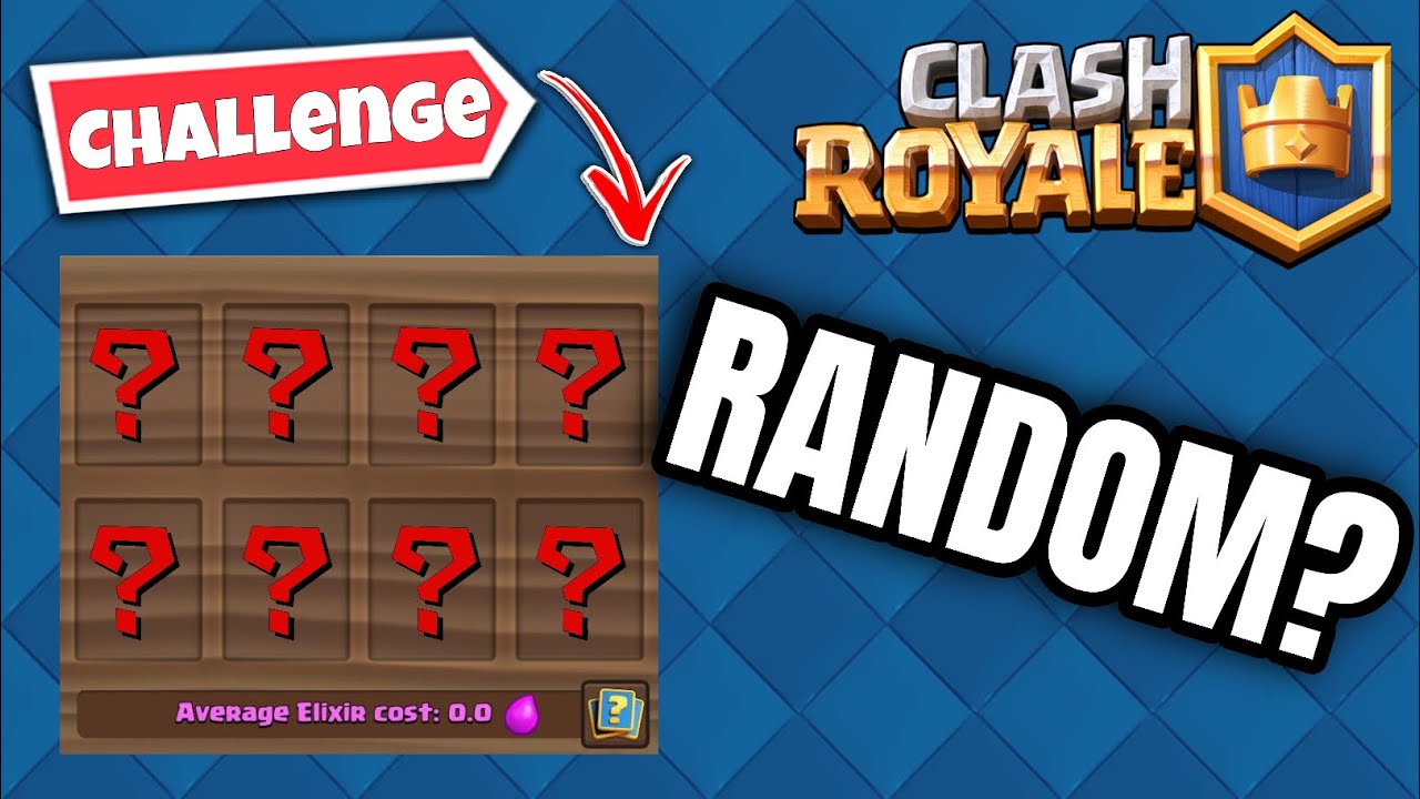 RANDOM DECK CHALLENGE! (Clash Royale) - YouTube