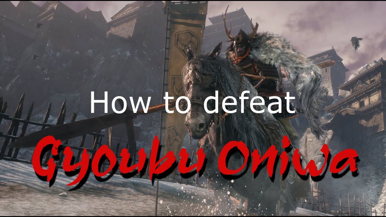 Sekiro Tutorial Guide | Gyoubu Oniwa - YouTube