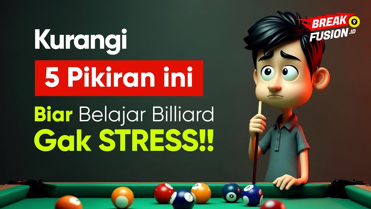 Latihan Billiard Pemula | KURANGI 5 Pikiran ini biar GAK STRESS saat ...