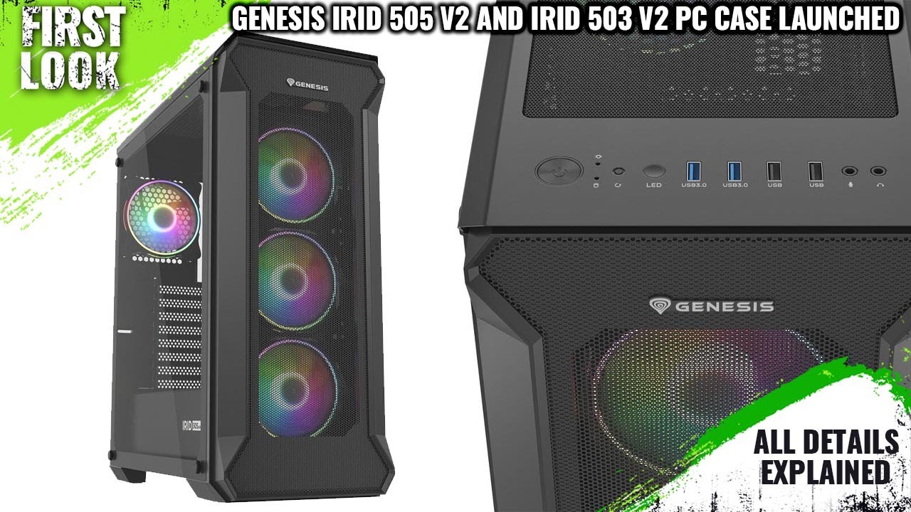 Genesis Irid 505 v2 and Irid 503 v2 PC Cases Launched - Explained All ...