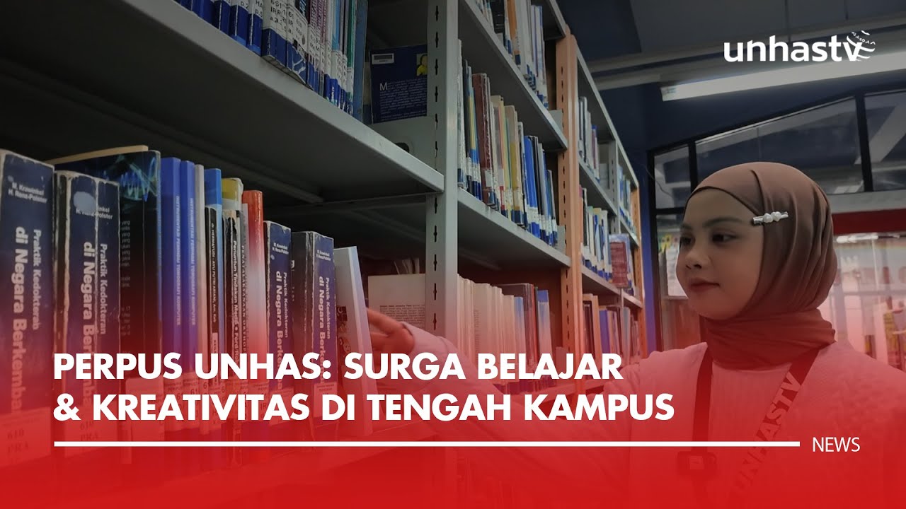 Perpus Unhas Surga Belajar & Kreativitas di Tengah Kampus - YouTube