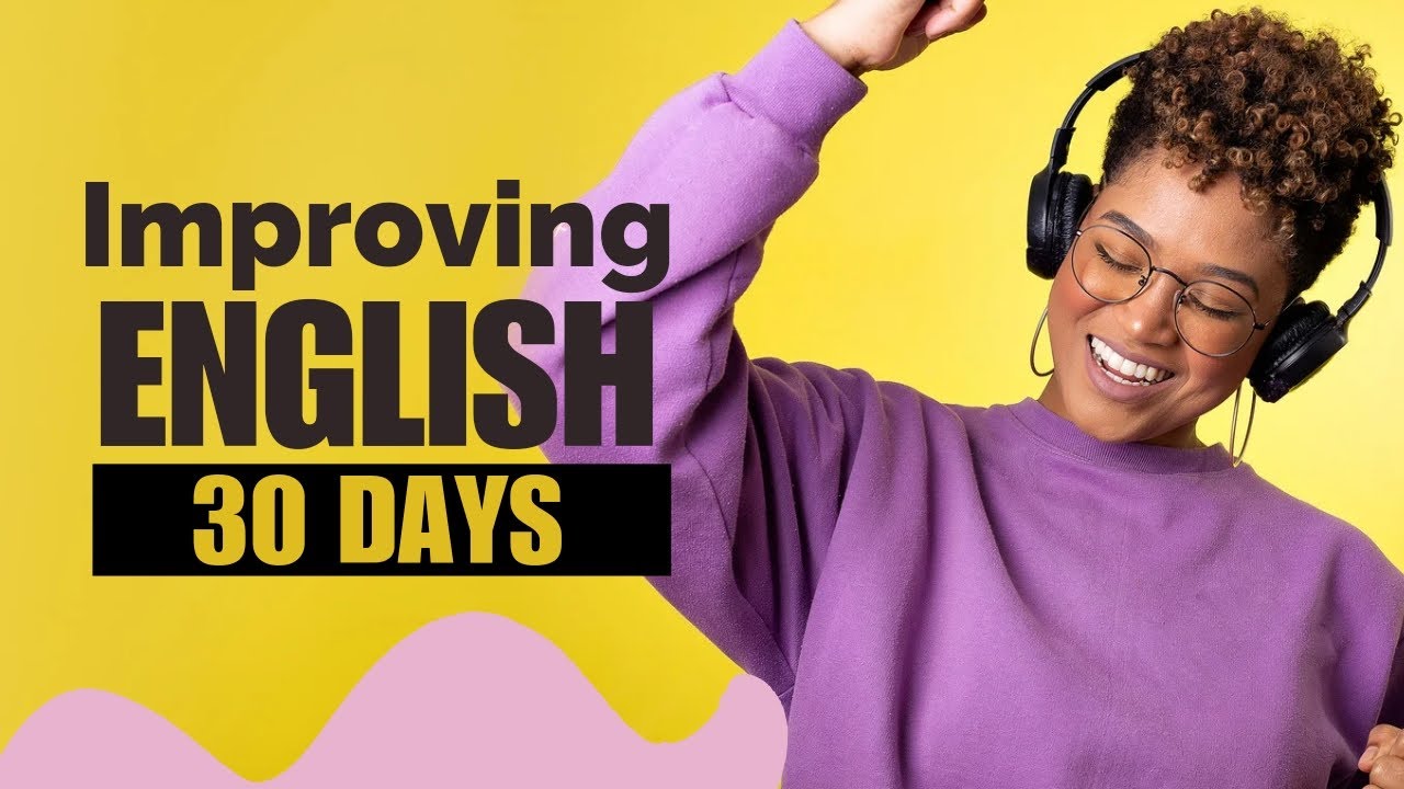 Improving My English - YouTube