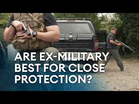 VIP Bodyguards: Why close protection isn't for every military veteran