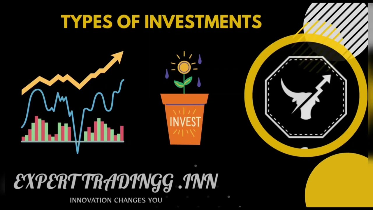 WHAT ARE THE TYPES OF INVESTMENT YouTube WHAT ARE THE TYPES OF INVESTMENT YouTube