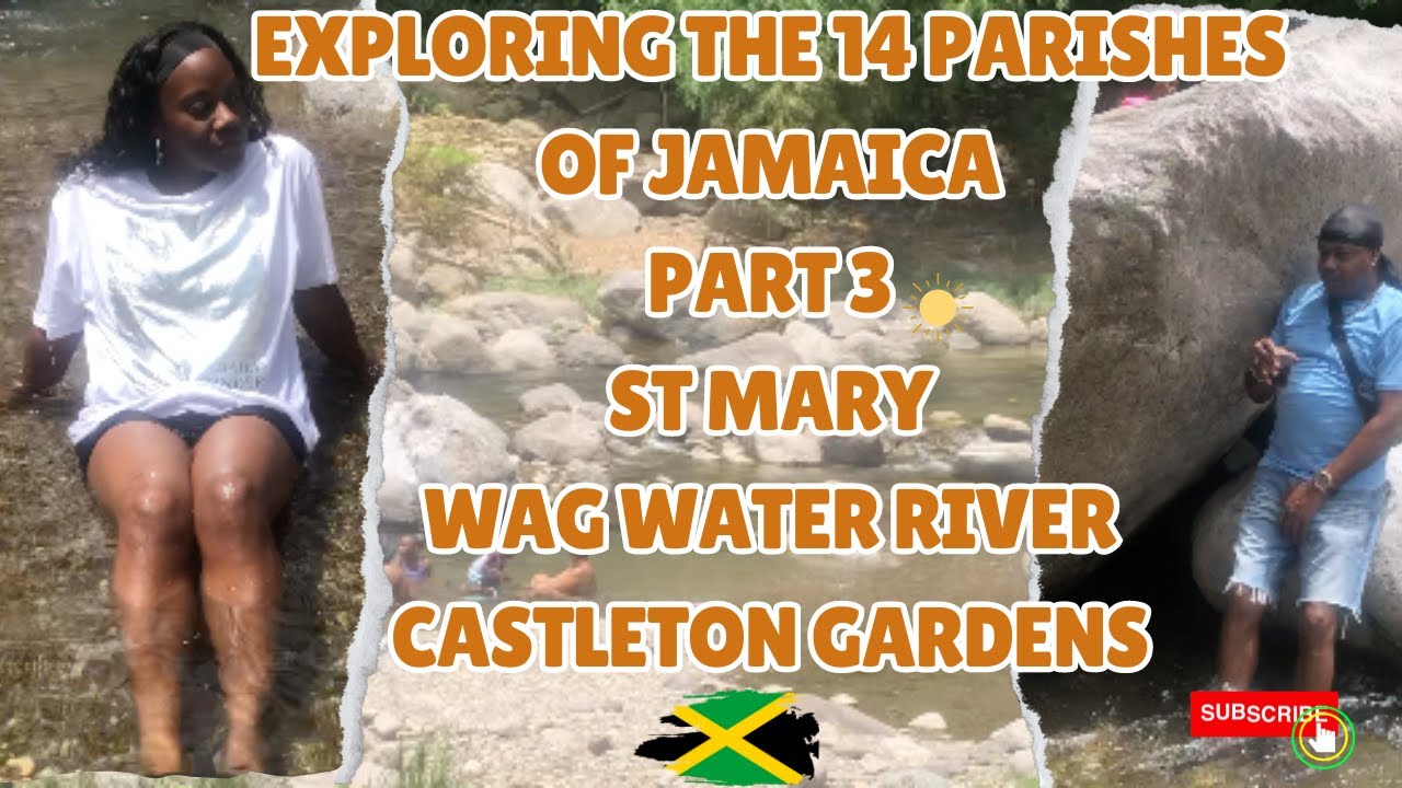 EXPLORING THE 14 PARISHES OF JAMAICA PART 3 ST MARY WAG WATER RIVER ...