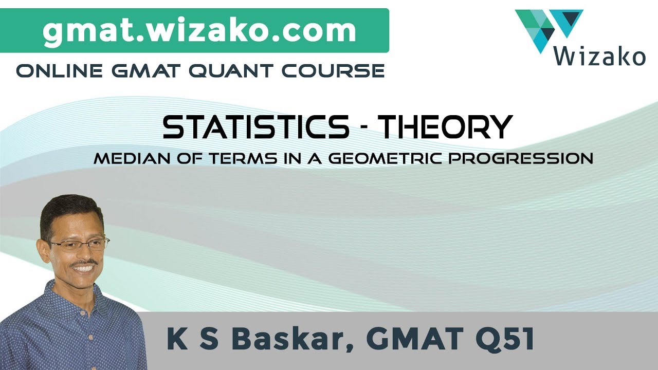 GMAT Statistics Theory & Practice | Median of Numbers in GP | GMAT 700 ...
