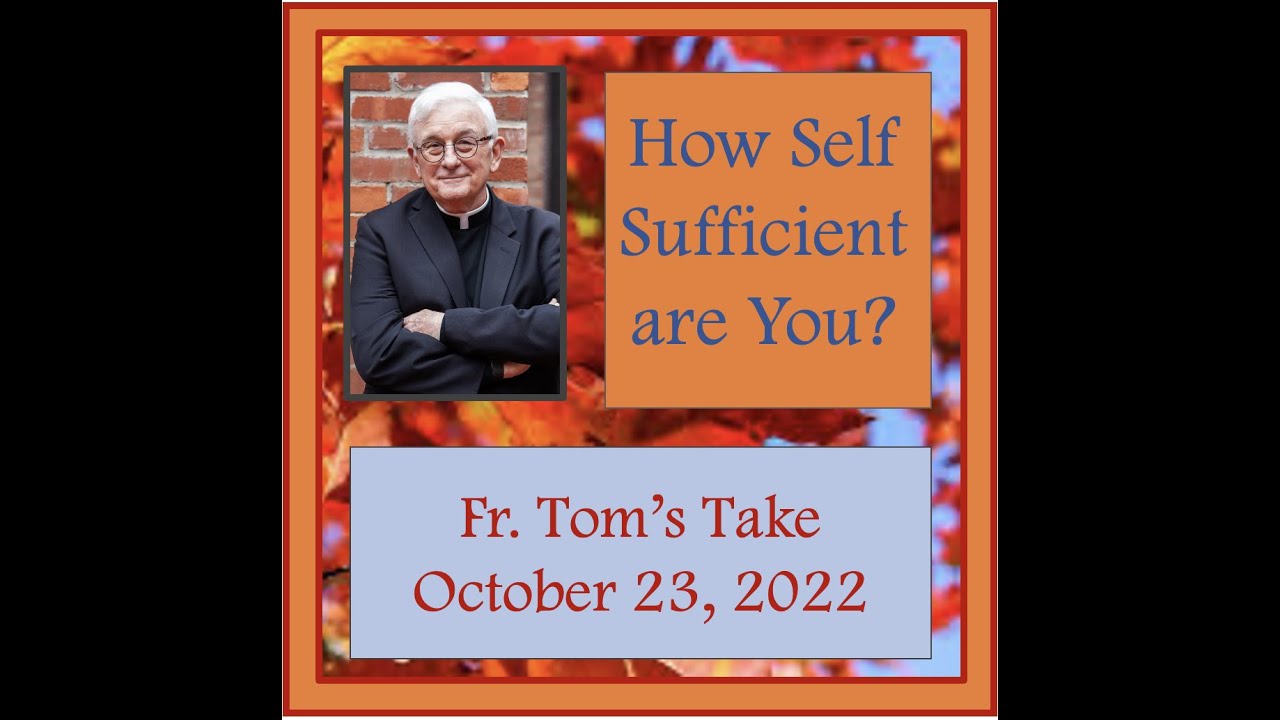 Fr. Tom Lynch's Take on Luke 18:9-14 - How Self-Sufficient are You ...
