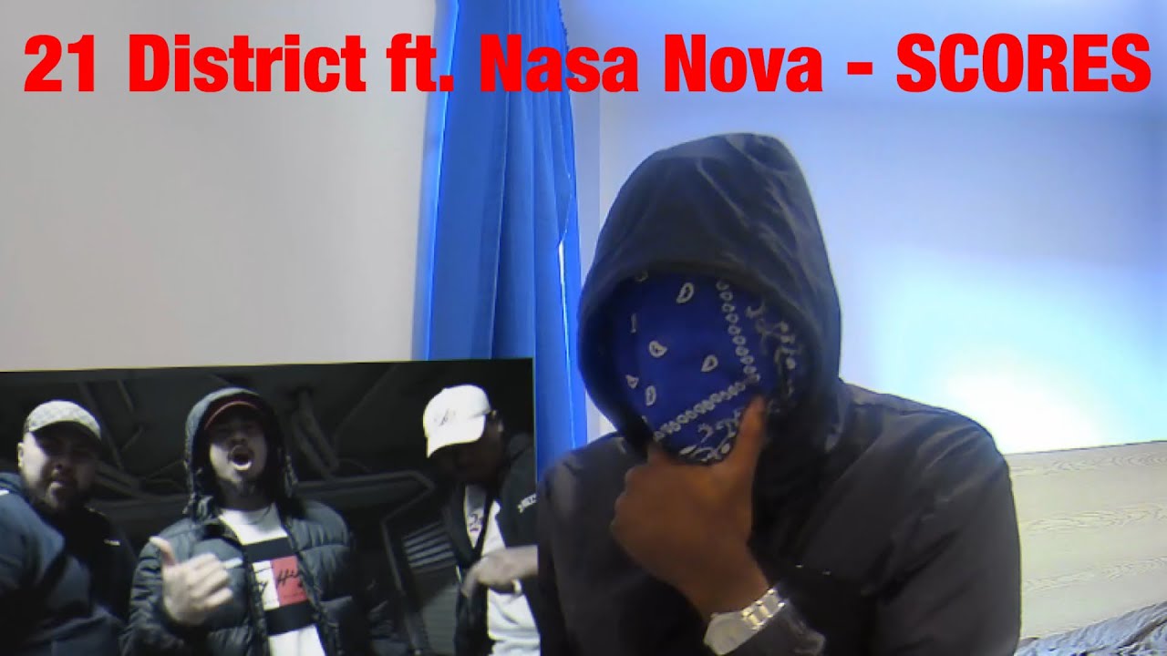 21 District ft. Nasa Nova - SCORES REACTION! | UK Reaction to ...