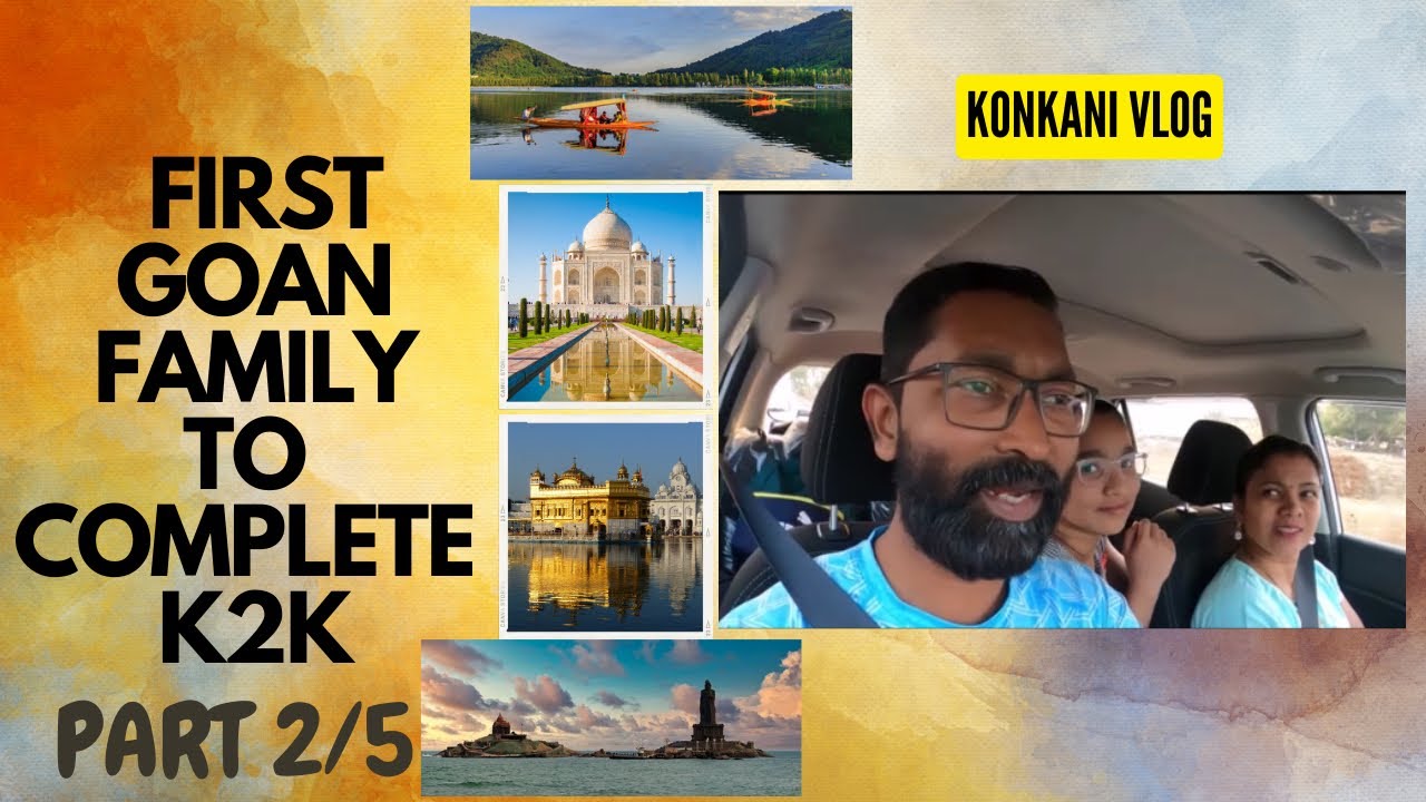 FIRST GOAN FAMILY TO COMPLETE K2K IN A CAR || Part 2/5 || Goa ...