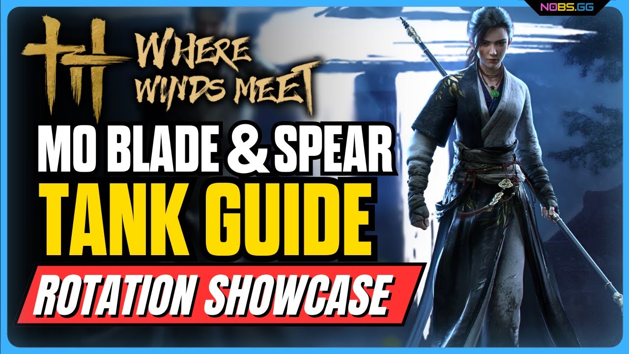 Where Winds Meet Tank Build Stormbreaker Spear & Thundercry Blade Guide ...