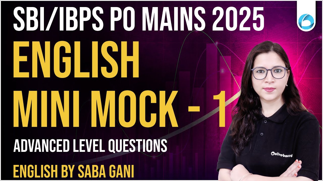 SBI & IBPS PO Mains English 2025 | English Mini Mock - 1 | Advanced Level Questions | By Saba Ma ...