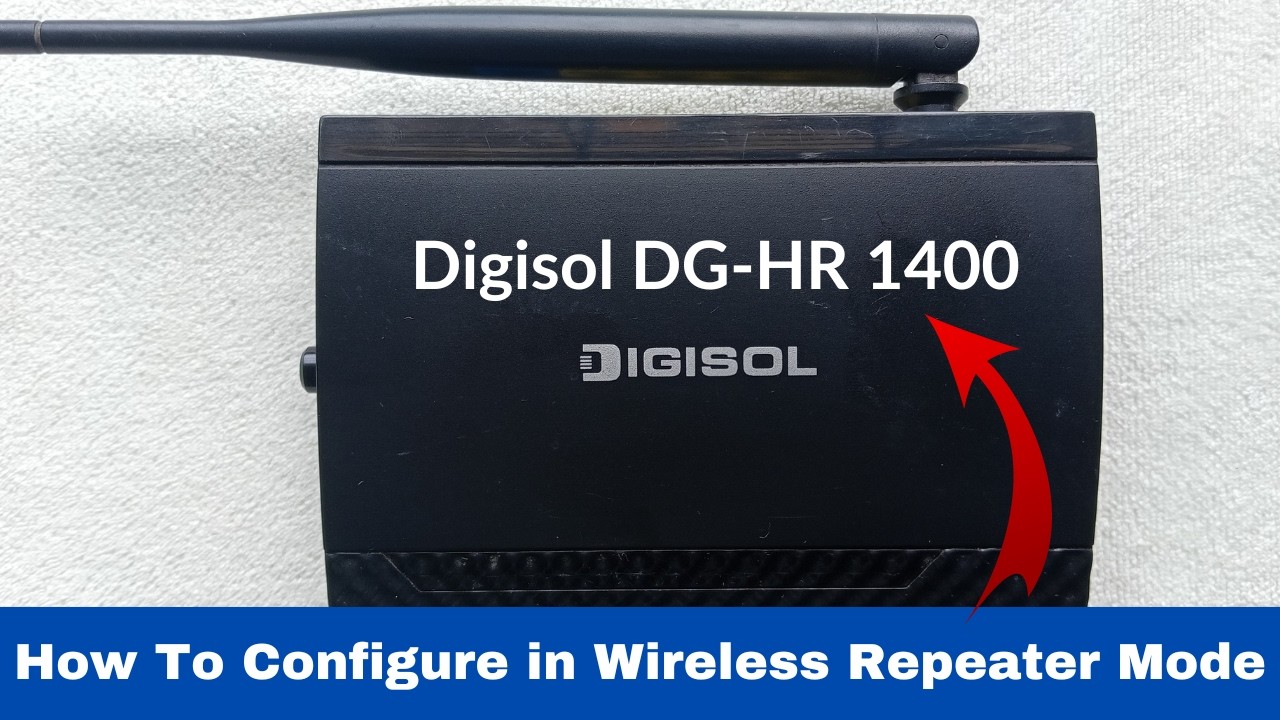 DIGISOL DG-HR1400- Digisol DG HR1400 Repeater Setup | Configure DG ...