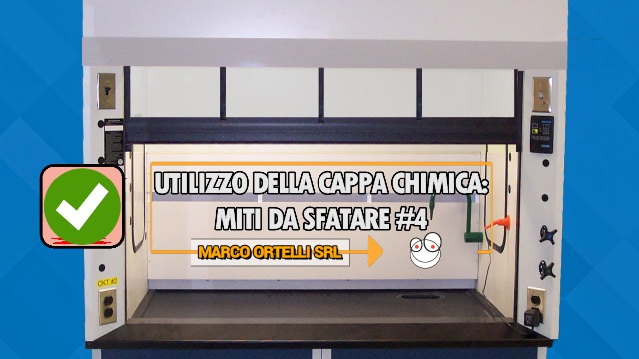 Utilizzo della cappa chimica: Miti da sfatare #4 - Marco Ortelli SRL - YouTube