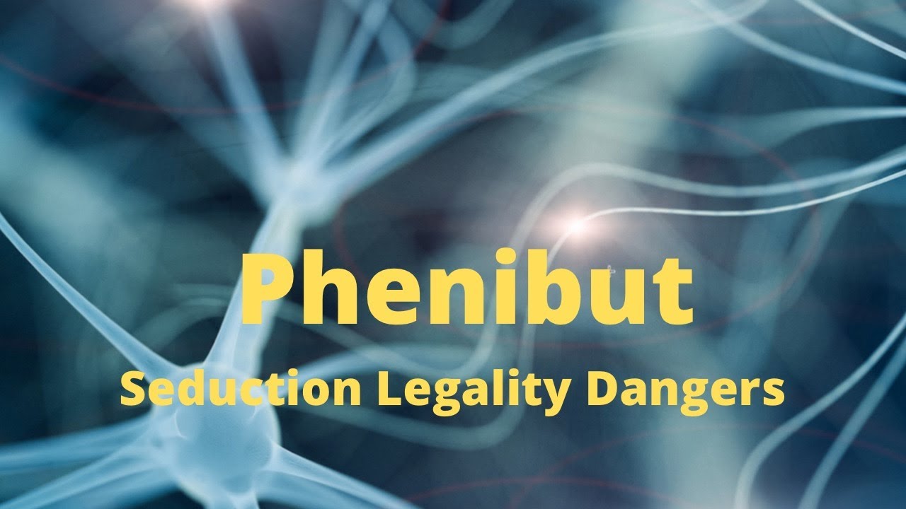 Phenibut Seduction Legality Dangers | Phenibut Effects & Addiction ...