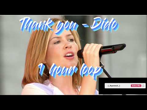 Thank you - Dido [ 1 hour loop original version ]