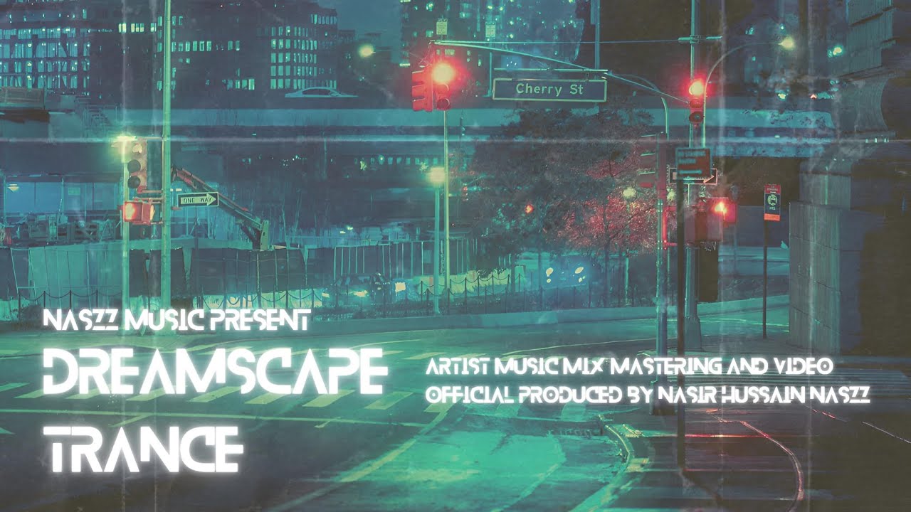 DREAMSCAPE TRANCE- (Official Music Video Produced By Naszz - YouTube