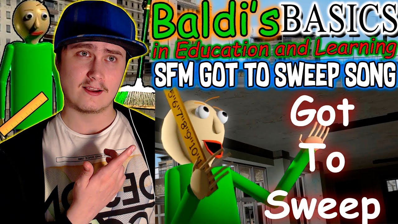 [SFM Baldi] Got To Sweep (Baldi's Basics in Education And Learning Song ...
