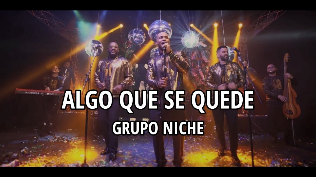 Grupo Niche - Algo que se quede (Letra/Lyrics) - YouTube